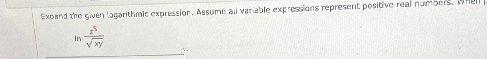 Solved Expand the given logarithmic expression. Assume all | Chegg.com