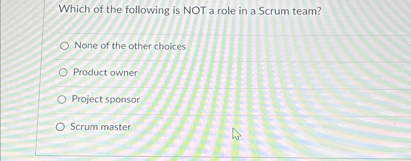 Solved Which of the following is NOT a role in a Scrum | Chegg.com