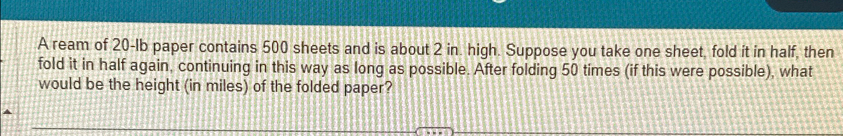 Solved A ream of 20-1b paper contains 500 ﻿sheets and is | Chegg.com