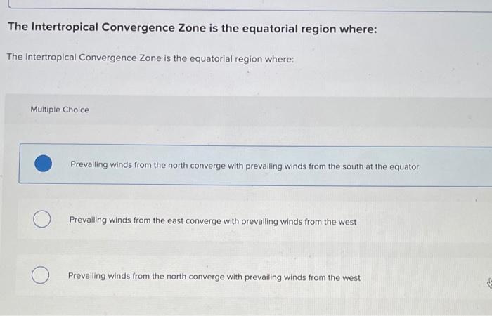 Solved The Intertropical Convergence Zone is the equatorial | Chegg.com