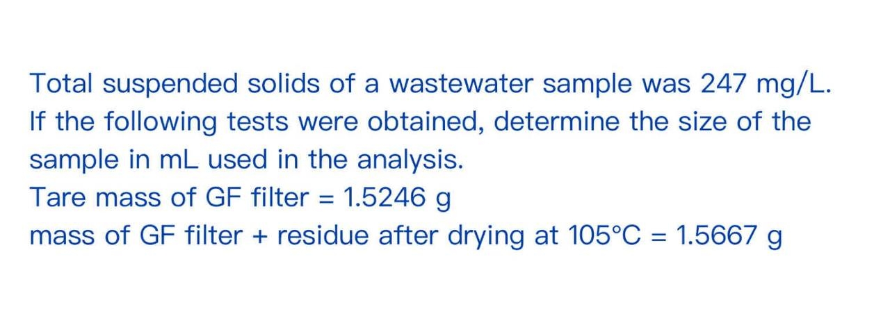 Solved Total suspended solids of a wastewater sample was | Chegg.com