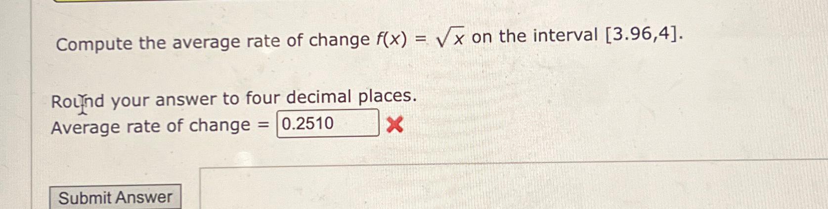 Solved Compute the average rate of change f(x)=x2 ﻿on the | Chegg.com