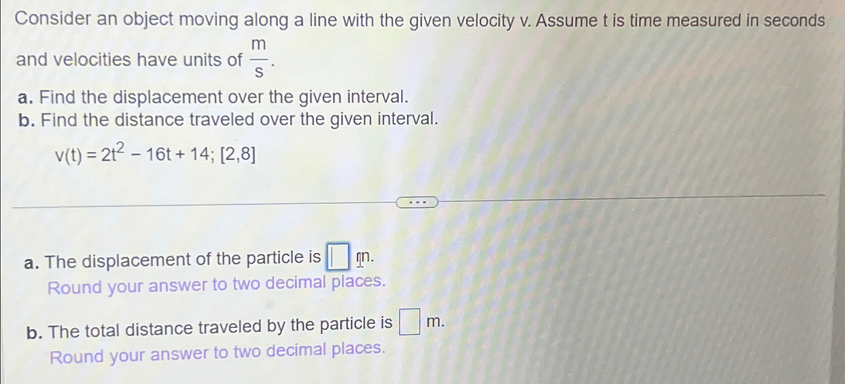Solved Consider an object moving along a line with the given | Chegg.com