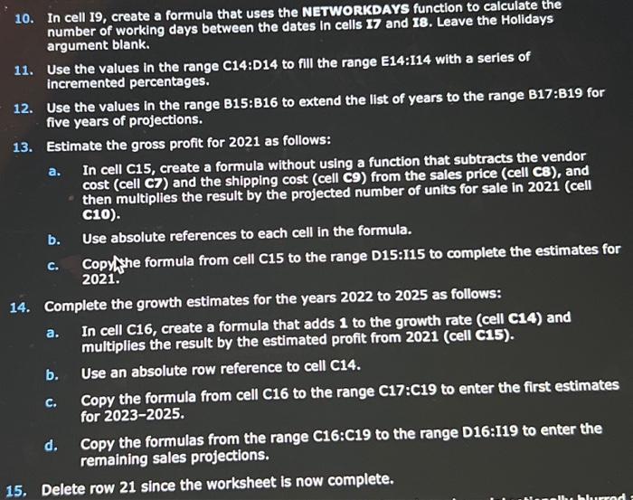 Solved 10. In cell 19, create a formula that uses the | Chegg.com
