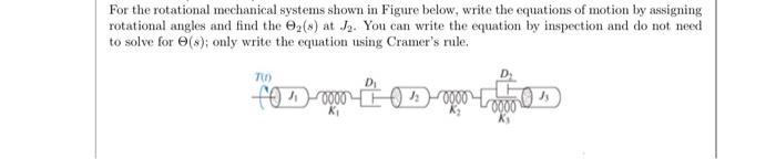 Solved For the rotational mechanical systems shown in Figure | Chegg.com