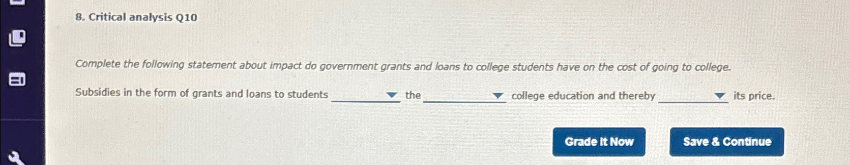 Solved Critical analysis Q10Complete the following statement | Chegg.com