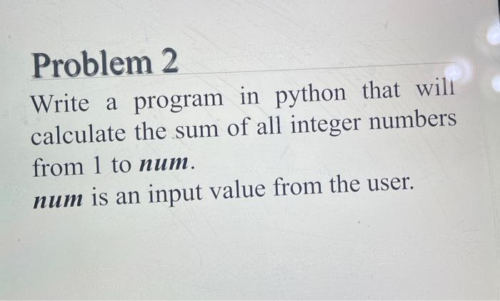Solved Problem 1 Write A Program In Python That Will Display 5951