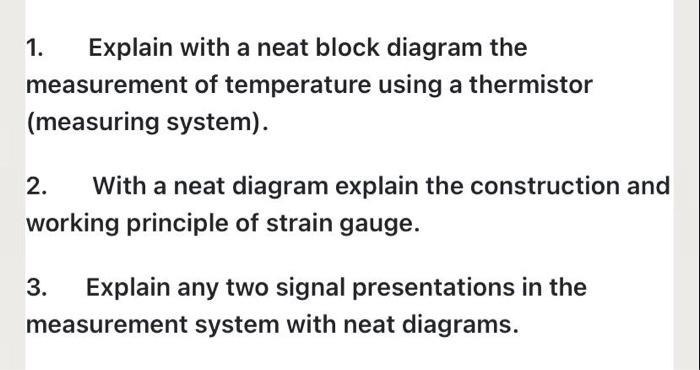 Solved 1. Explain with a neat block diagram the measurement | Chegg.com