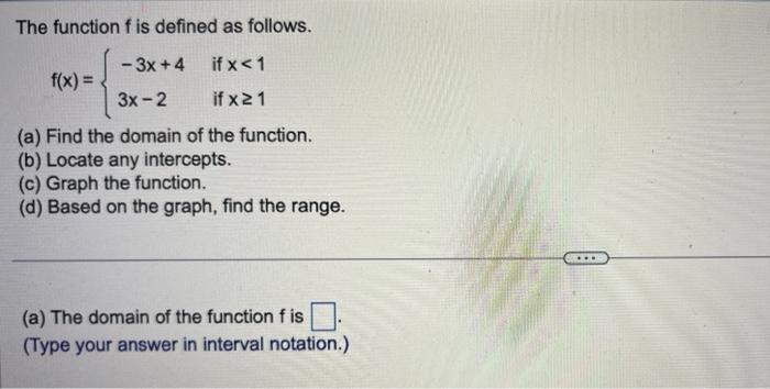 Solved The function f is defined as follows. f(x)={−3x+43x−2 | Chegg.com