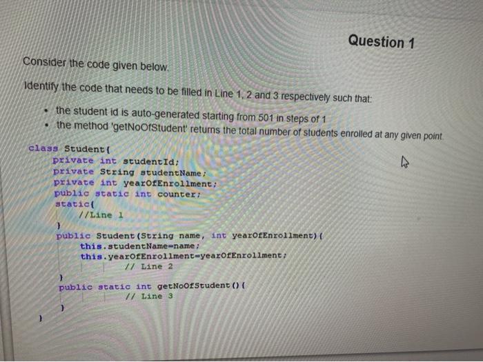 Solved Question 1 Consider the code given below. Identify | Chegg.com
