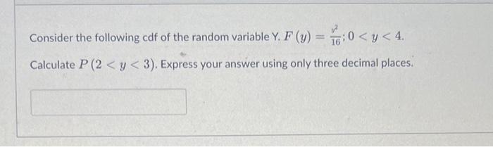 Solved Consider the following cdf of the random variable Y. | Chegg.com Solved Consider the following cdf of the random variable Y. | Chegg.com