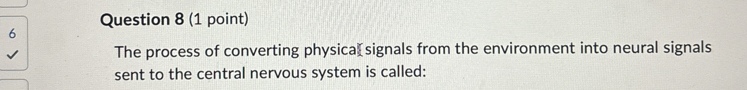 Solved Question 8 (1 ﻿point)The process of converting | Chegg.com