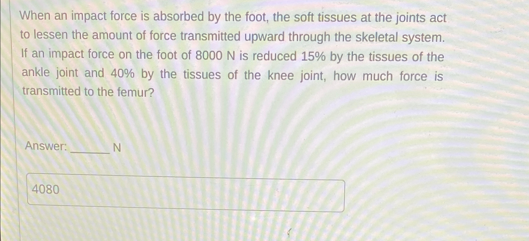 Solved When an impact force is absorbed by the foot, the | Chegg.com