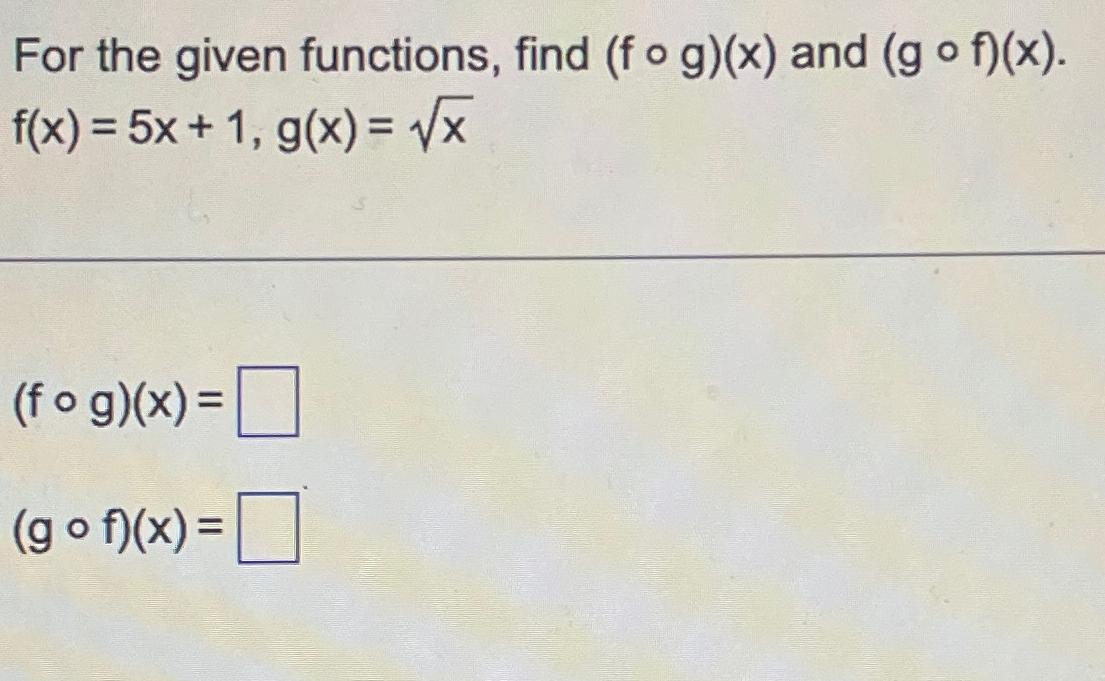 Solved For The Given Functions Find Fgx ﻿and 