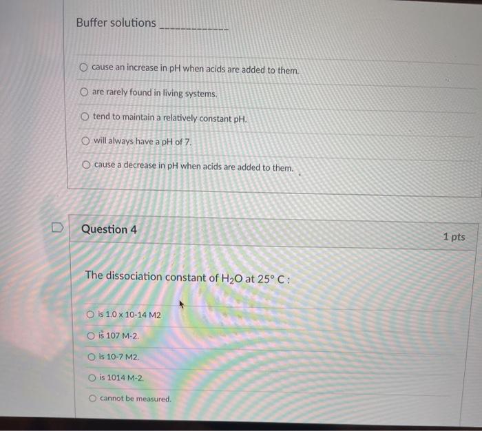Solved Buffer solutions O cause an increase in pH when acids | Chegg.com