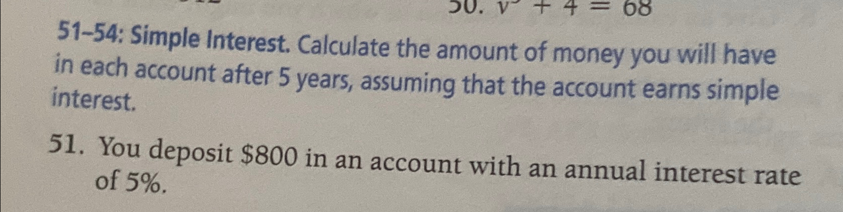 Solved 51-54: Simple Interest. Calculate the amount of money | Chegg.com