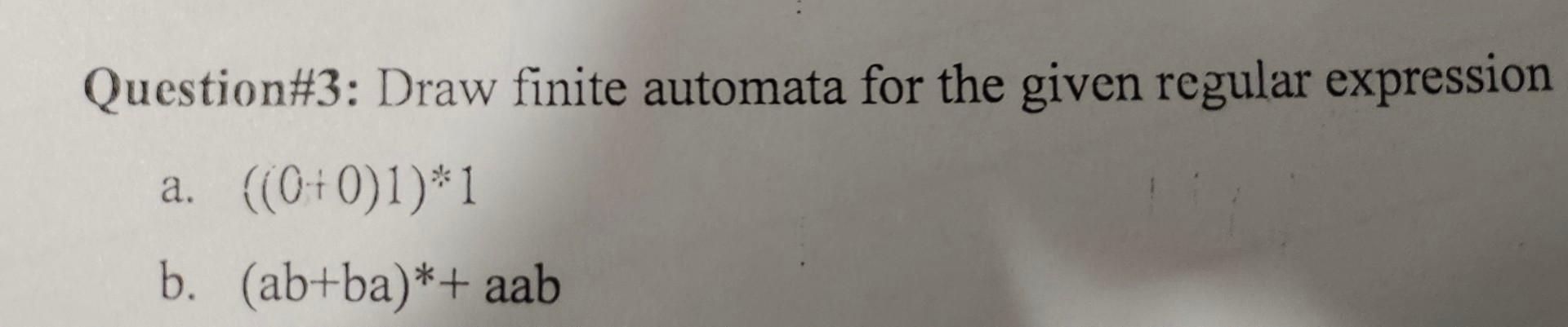 Solved Question\#3: Draw finite automata for the given | Chegg.com
