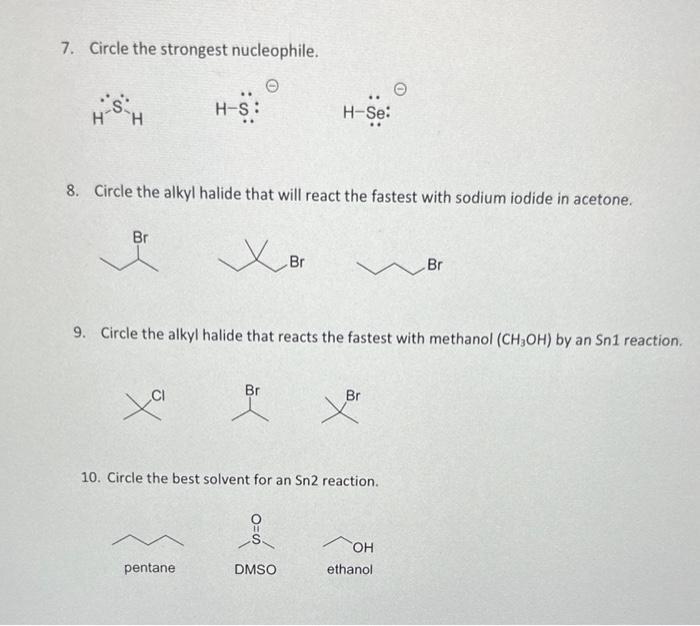 Solved 7. Circle the strongest nucleophile. H˙∘ H−S¨: 8. | Chegg.com