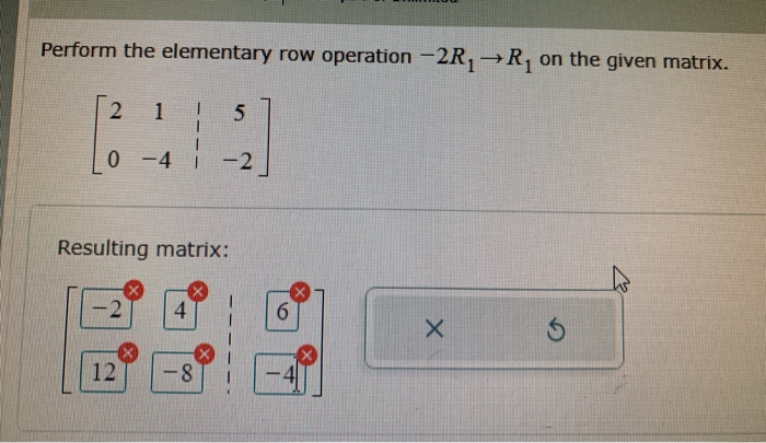 Solved Perform the elementary row operation -2R1+R, on the | Chegg.com