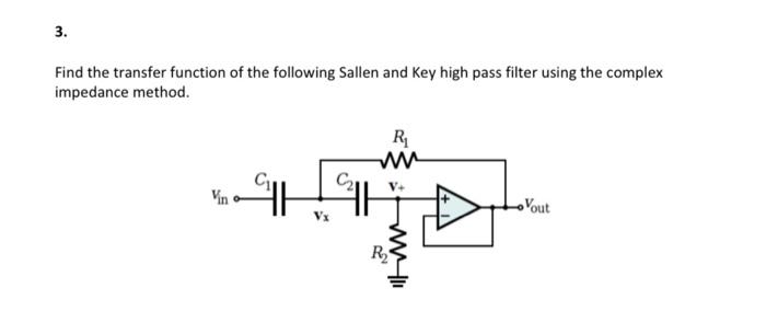 Solved 3. Find the transfer function of the following Sallen | Chegg.com