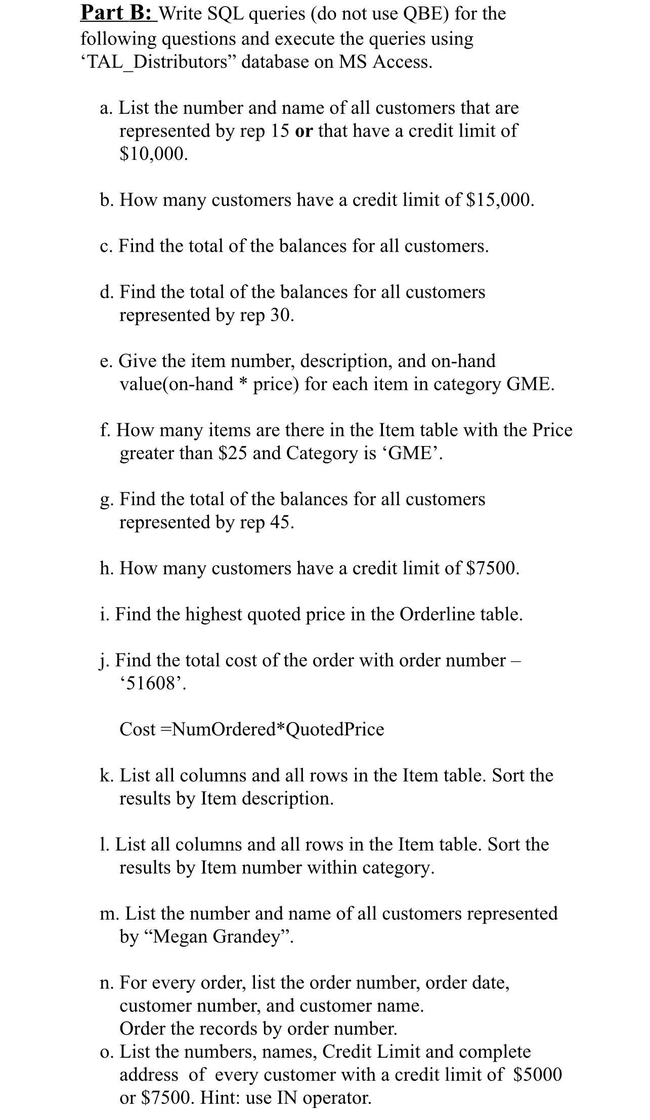 Solved Part B: Write SQL queries (do not use QBE) ﻿for the | Chegg.com