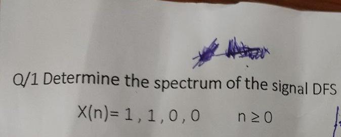 Solved Q/1 Determine the spectrum of the signal DFS | Chegg.com