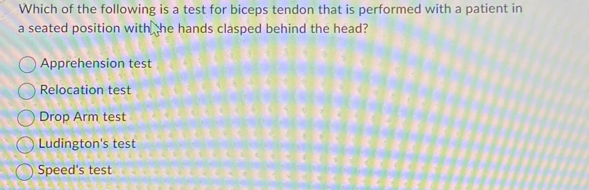 Solved Which of the following is a test for biceps tendon | Chegg.com