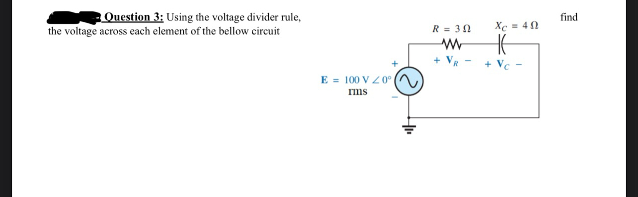 Solved Question 3: Using the voltage divider rule, find the | Chegg.com