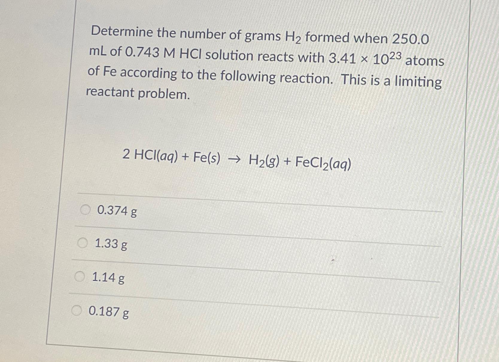 Solved Determine the number of grams H2 ﻿formed when | Chegg.com