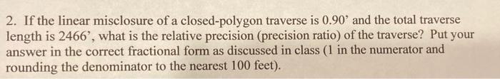 Solved 2 If The Linear Misclosure Of A Closed Polygon
