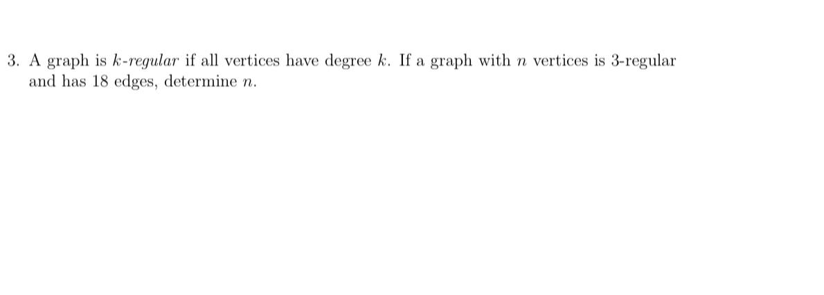 Solved A graph is k-regular if all vertices have degree k. | Chegg.com