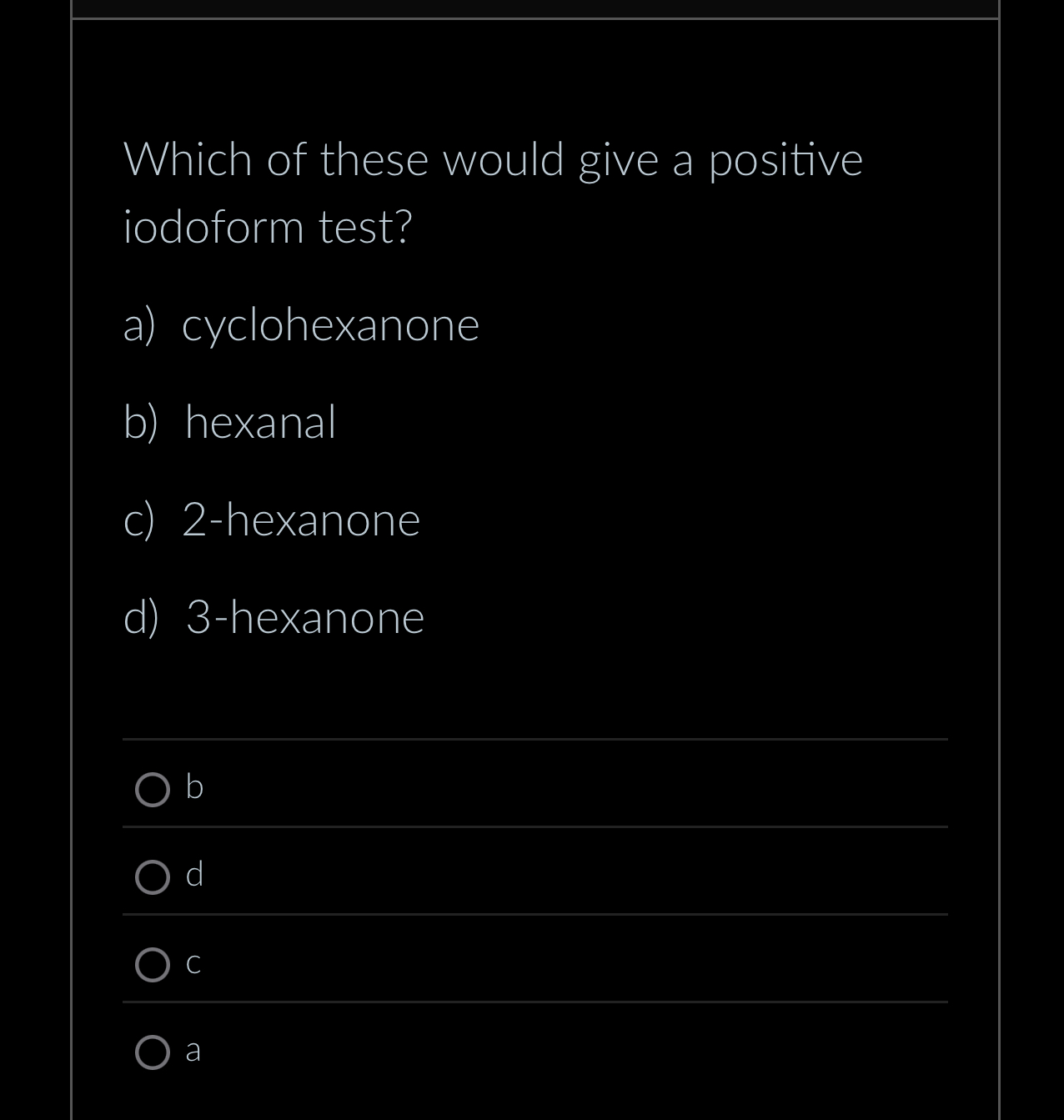 Solved Which of these would give a positive iodoform test?a) | Chegg.com