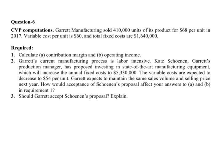 Solved Question-6 CVP computations. Garrett Manufacturing | Chegg.com