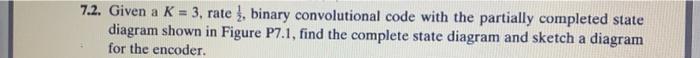 .2. Given a K=3, rate 21, binary convolutional code | Chegg.com