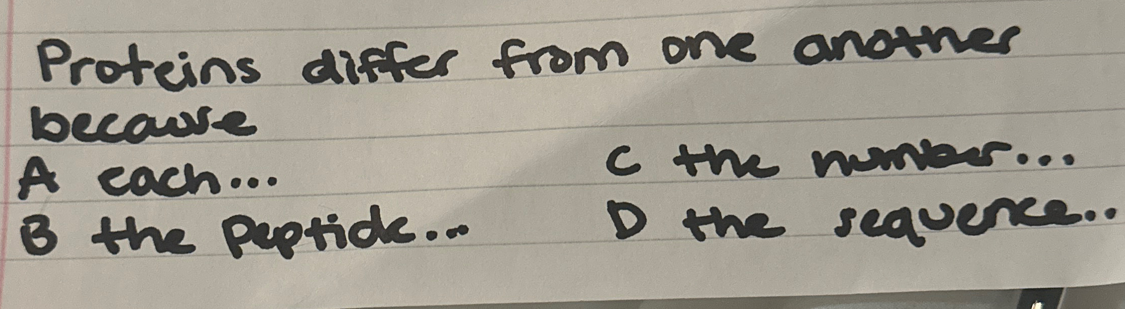 Solved Proteins differ from one another becauseA each...C | Chegg.com