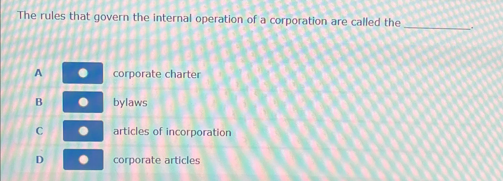 Solved The rules that govern the internal operation of a | Chegg.com