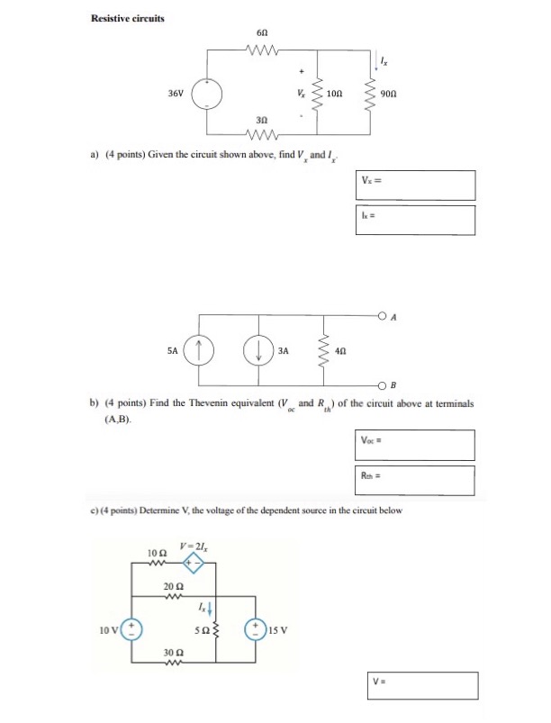 Solved Resistive circuitsa) (4 ﻿points) ﻿Given the circuit | Chegg.com