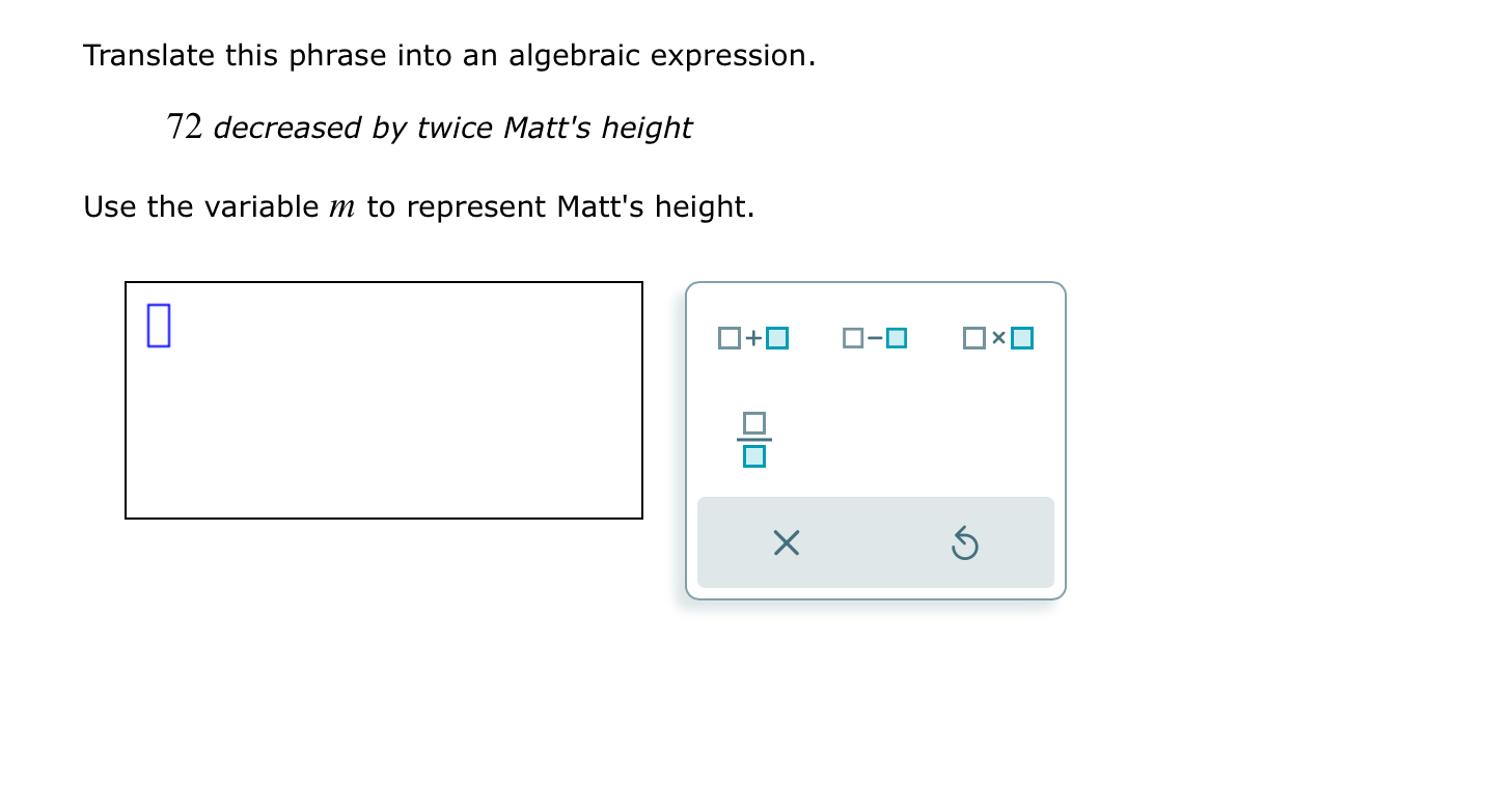 Solved Translate this phrase into an algebraic expression.72 | Chegg.com