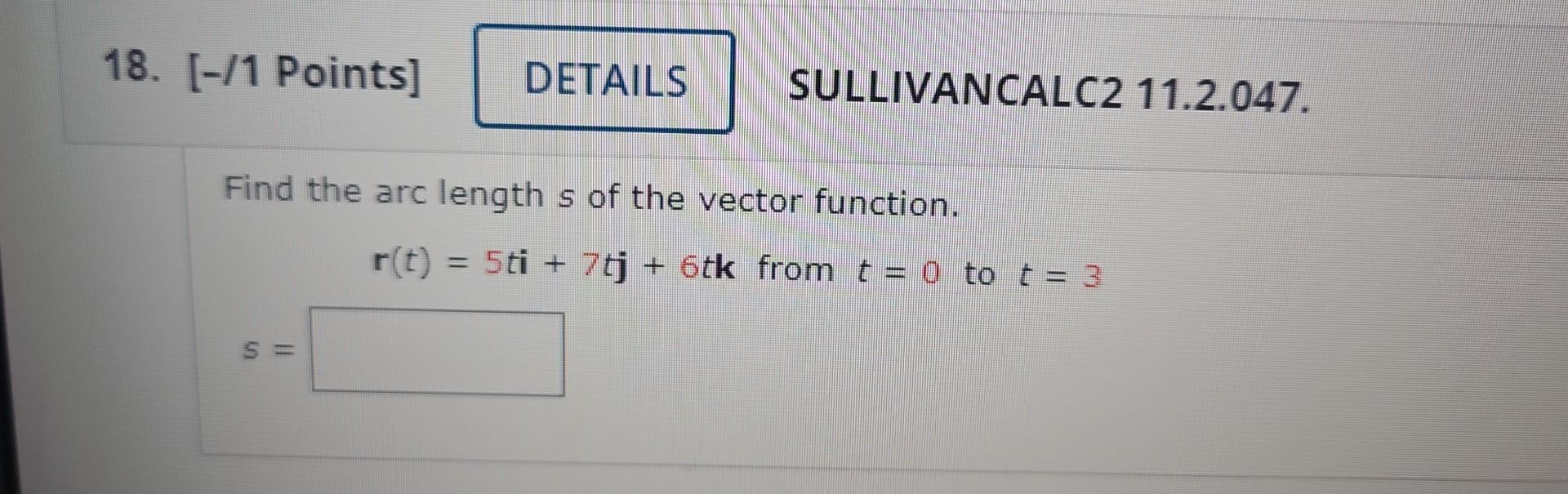 Solved Find the arc length s of the vector function. | Chegg.com