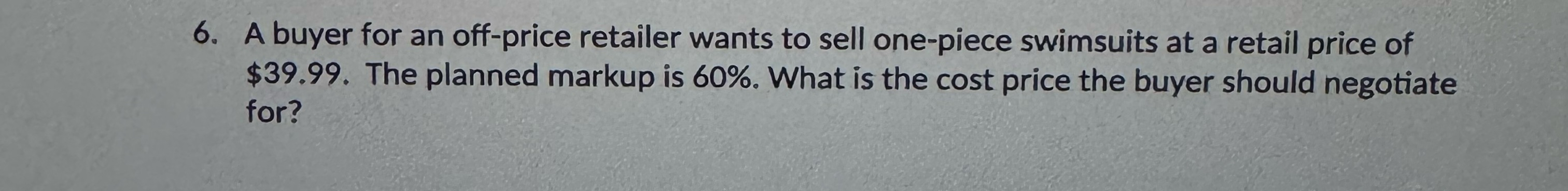 Solved A buyer for an off-price retailer wants to sell | Chegg.com