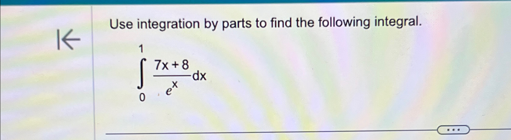 Solved Use integration by parts to find the following | Chegg.com