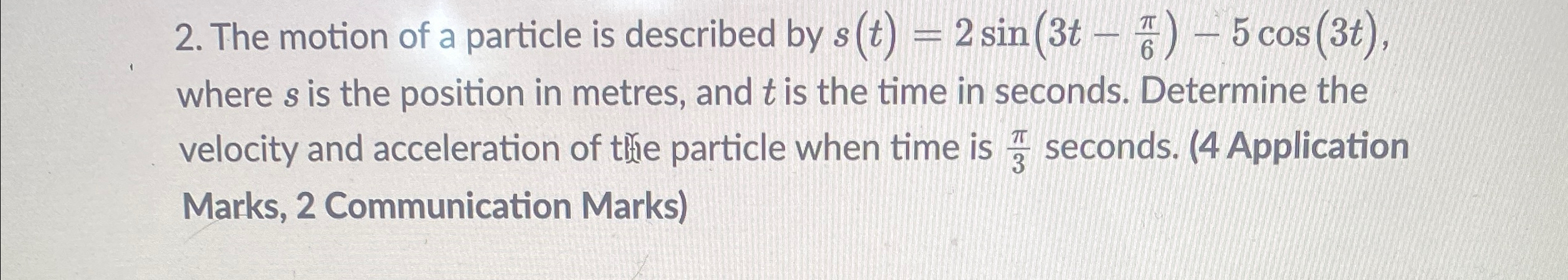 Solved The motion of a particle is described by | Chegg.com