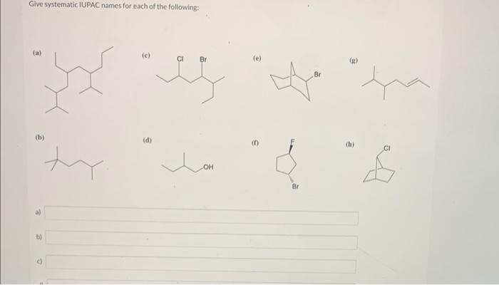 Solved Give systematic IUPAC names for each of the | Chegg.com