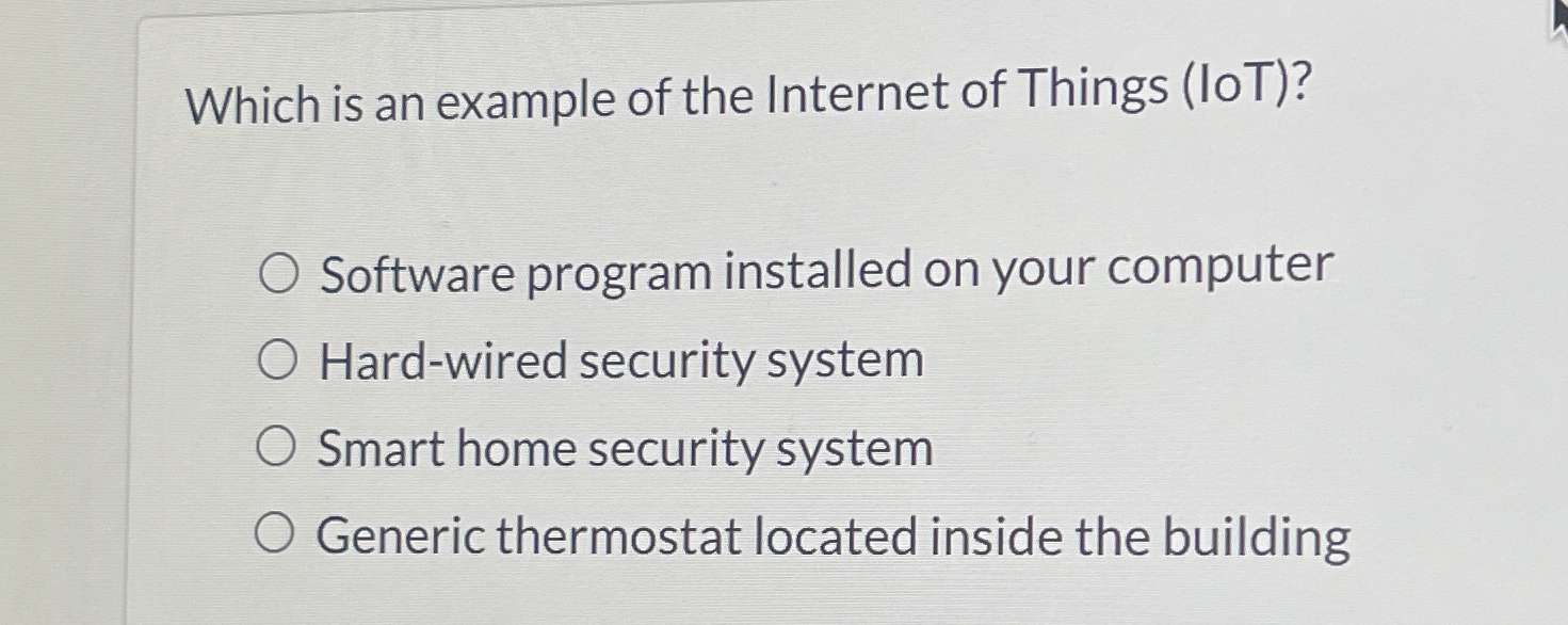 Solved Which is an example of the Internet of Things | Chegg.com
