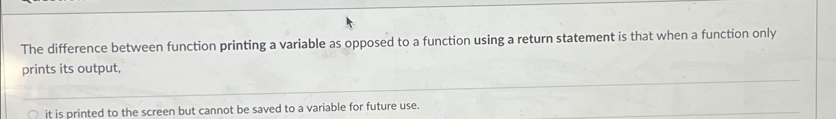 Solved The difference between function printing a variable | Chegg.com