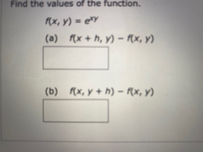 Solved Find the values of the function. Rx, y) = exy (a) f(x | Chegg.com
