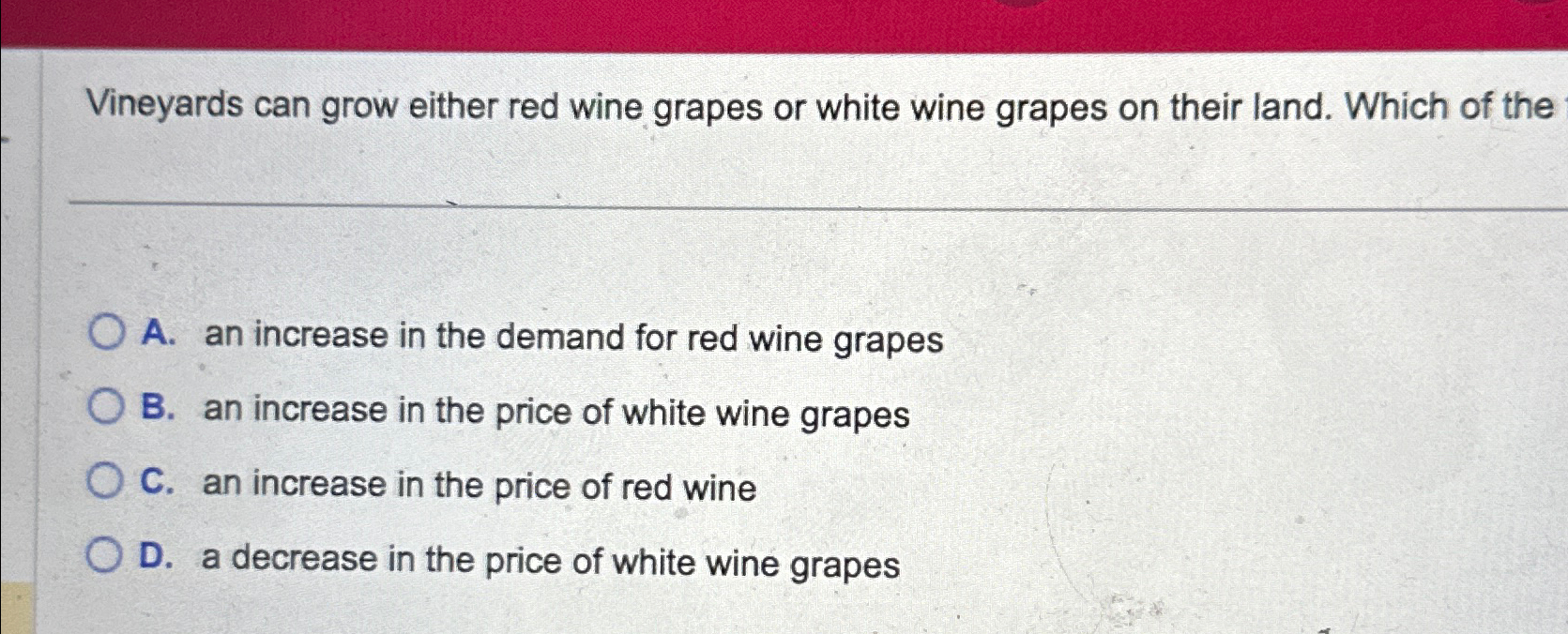 Solved Vineyards can grow either red wine grapes or white | Chegg.com