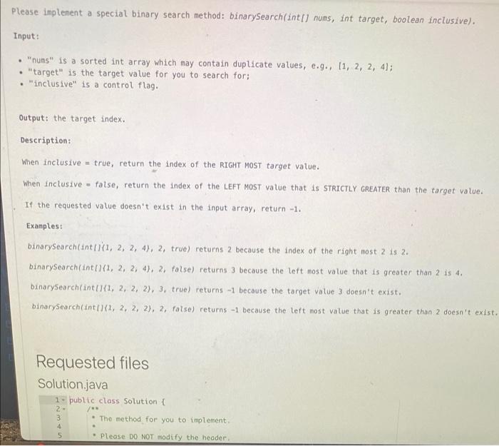 Solved Please implement a special binary search method: | Chegg.com