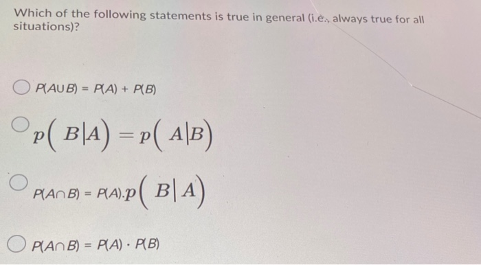 Solved Which of the following statements is true in general | Chegg.com