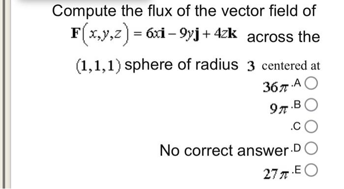 Solved Compute the flux of the vector field of | Chegg.com